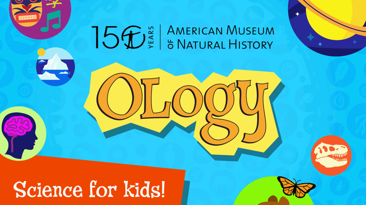 OLogy for iPad: The Science App for Kids | AMNH