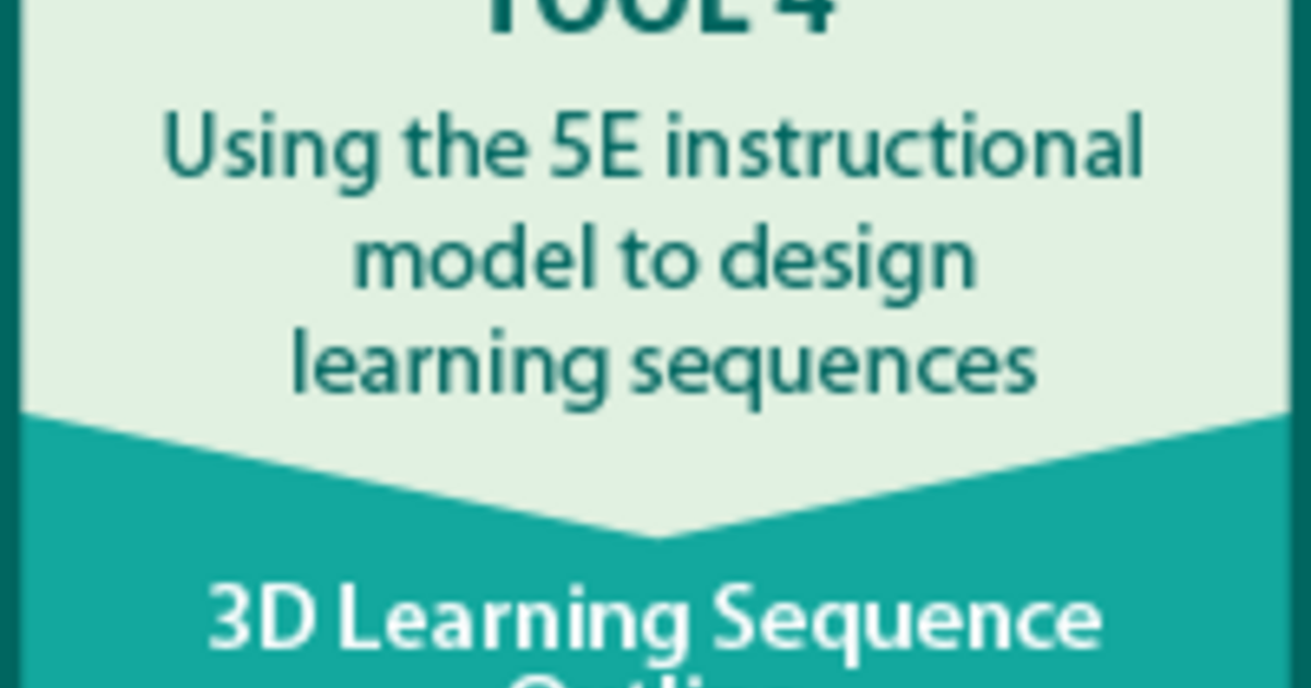 Tool 4: Using the 5E instructional model to develop learning sequences ...