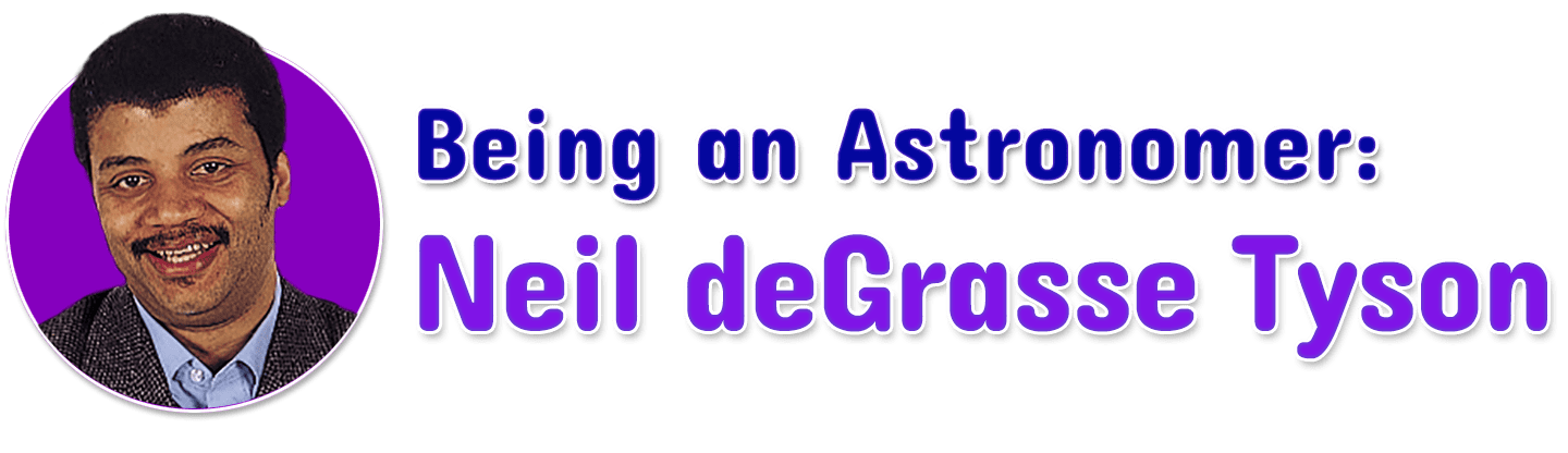 Being an Astronomer: Neil deGrasse Tyson | AMNH
