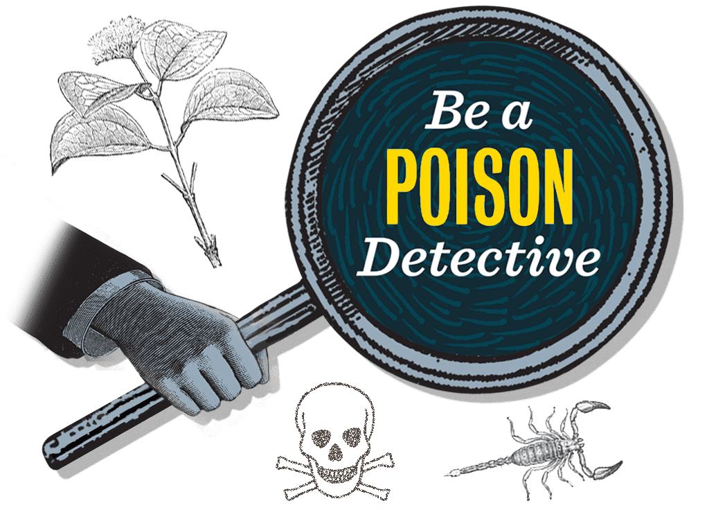 Be a Poison Detective | AMNH