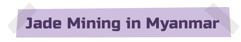 Hunting for Jade: Mining in Myanmar | AMNH