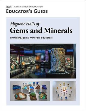 Educator Resources: Mignone Halls of Gems and Minerals | AMNH